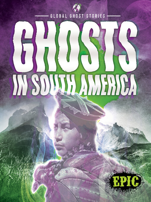 Libby - Ghosts in South America